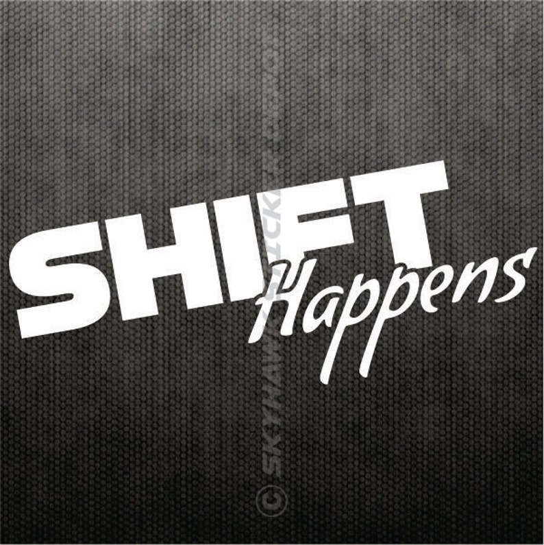 Shift Happens Funny Bumper Sticker Vinyl Decal JDM Sticker Stick Manual Transmission Sticker ...
