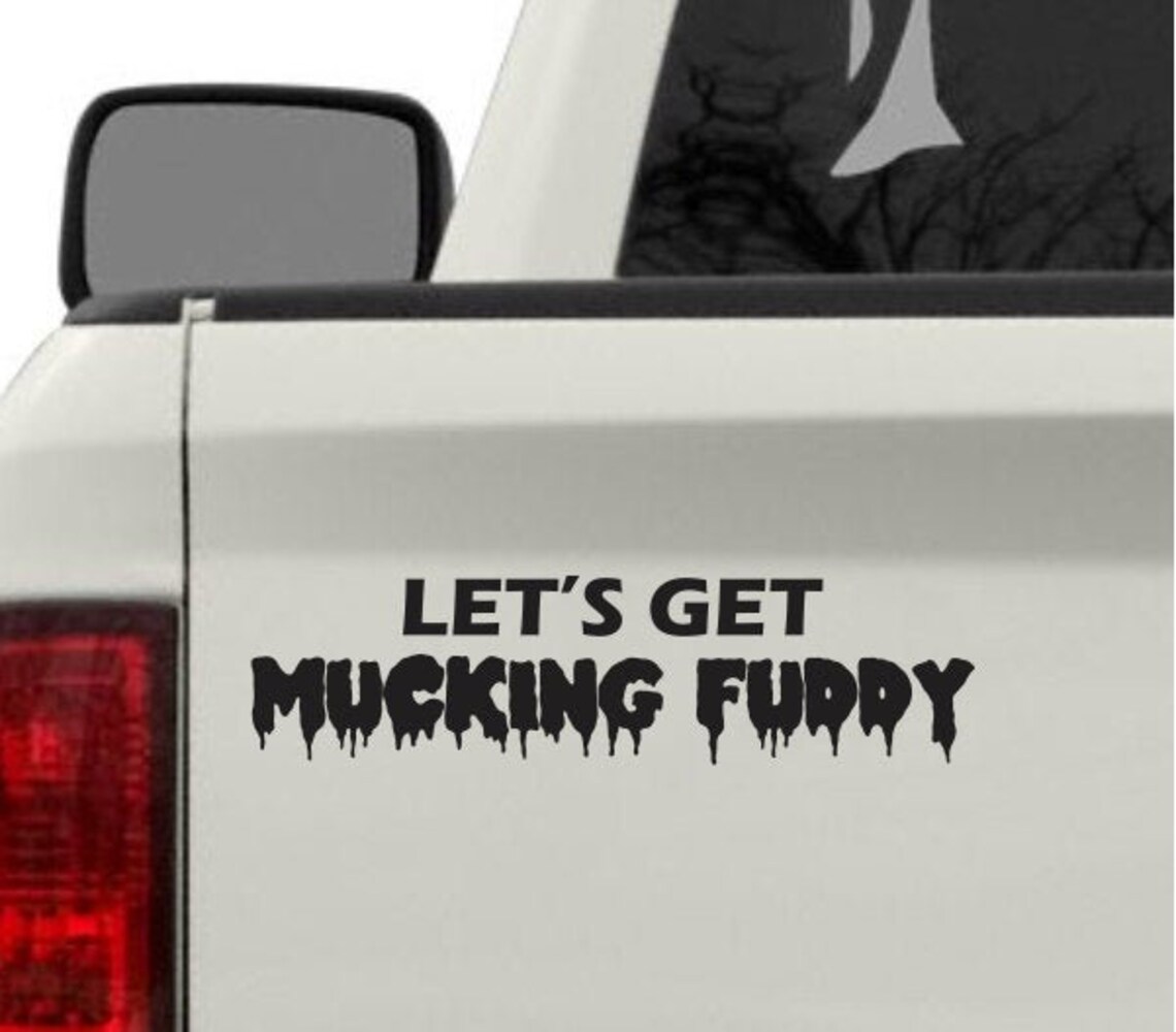Let's Get Mucking Fuddy Funny Bumper Sticker Vinyl Decal - Etsy