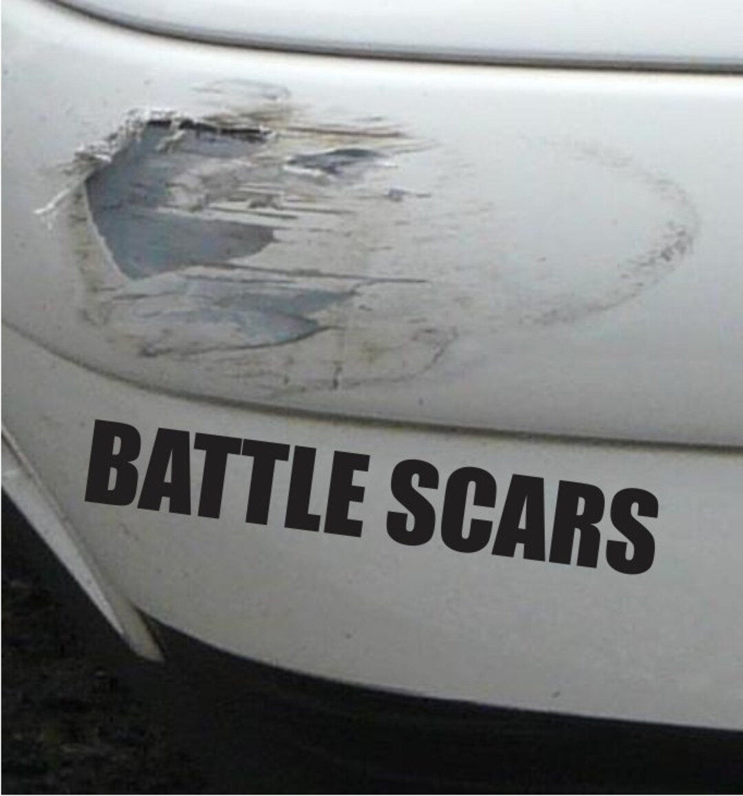 Battle Scars Funny Accident Bumper Sticker Vinyl Decal Dent Crash ...