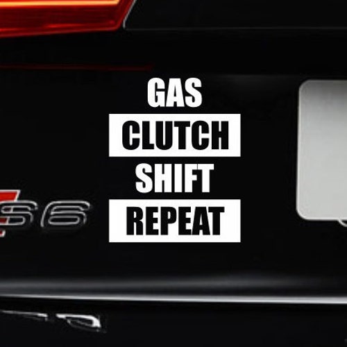 Gas Clutch Shift Repeat Bumper Sticker Vinyl Decal Car Stick - Etsy