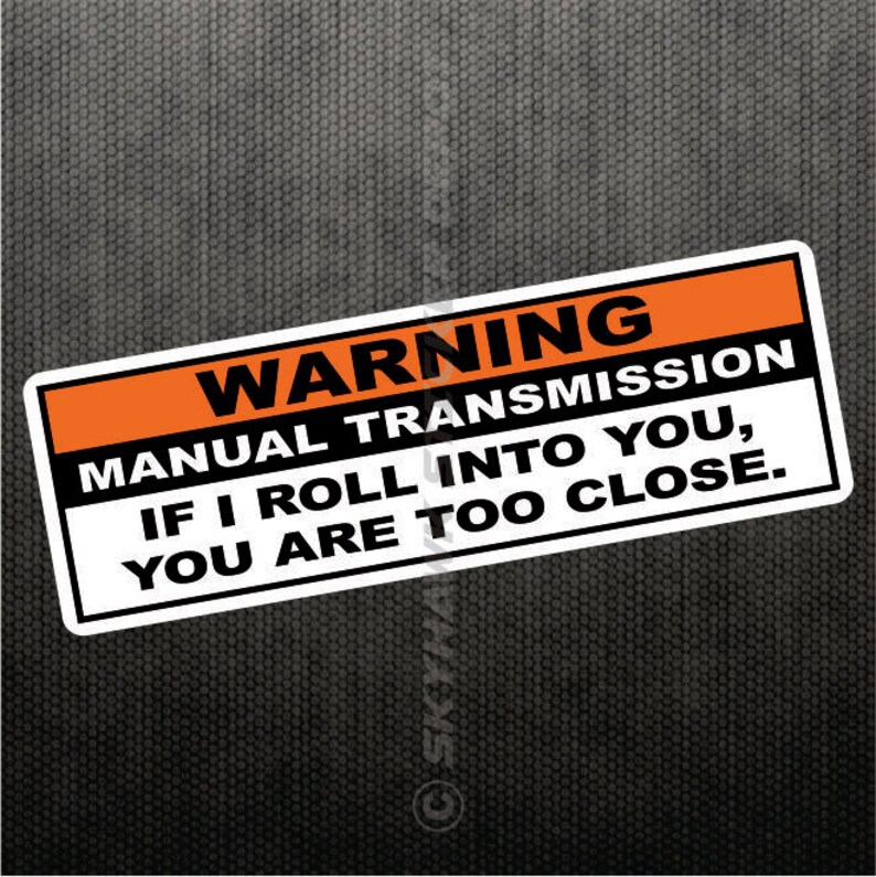 Warning Manual Transmission Funny Bumper Sticker Vinyl Decal - Etsy
