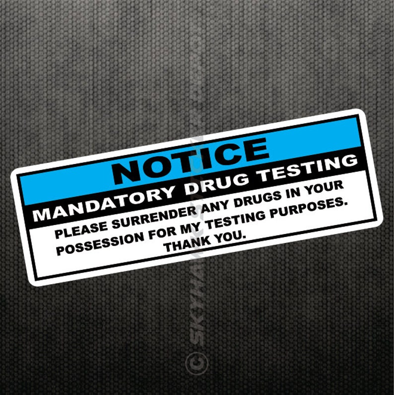 NOTICE Mandatory Drug Testing Funny Sticker Vinyl Decal - Etsy