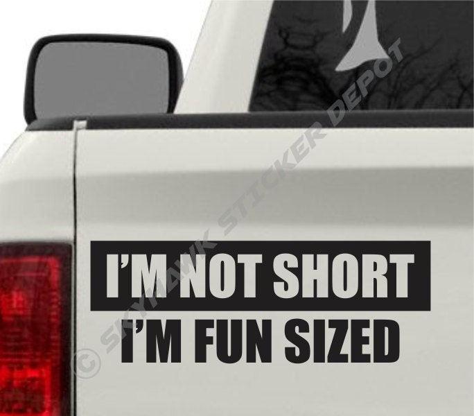 I'm Not Short I'm Fun Sized Funny Bumper Sticker | Etsy