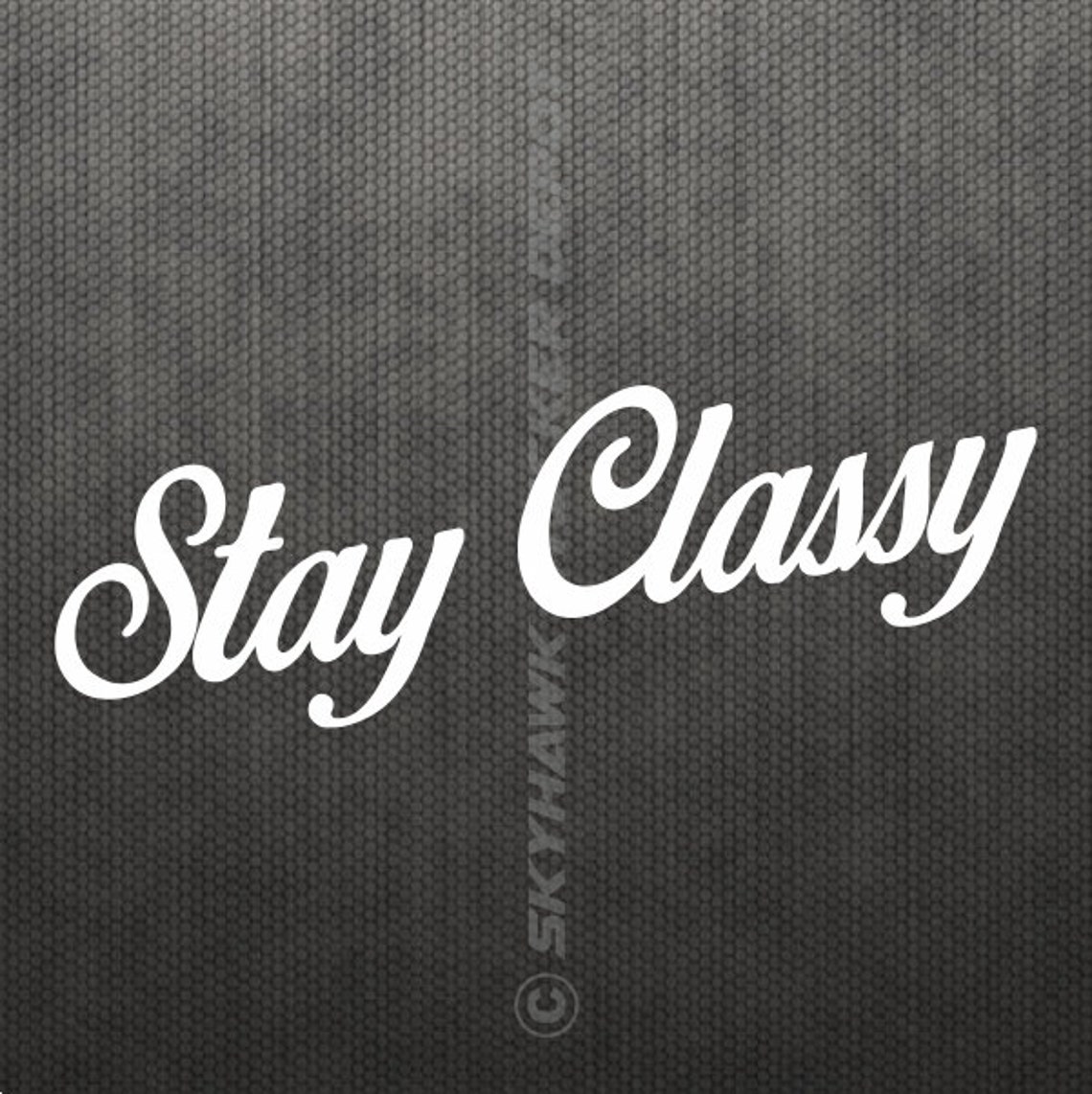 Stay Classy Bumper Sticker Vinyl Decal Lady Driver Car Sticker - Etsy