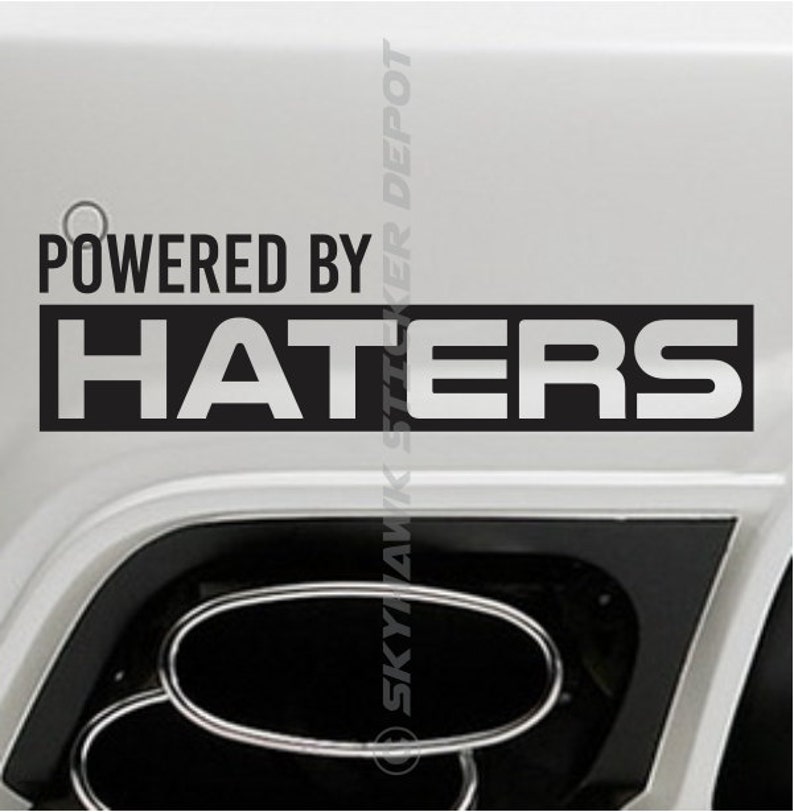Powered by Haters Bumper Sticker Vinyl Decal Funny Car Truck - Etsy