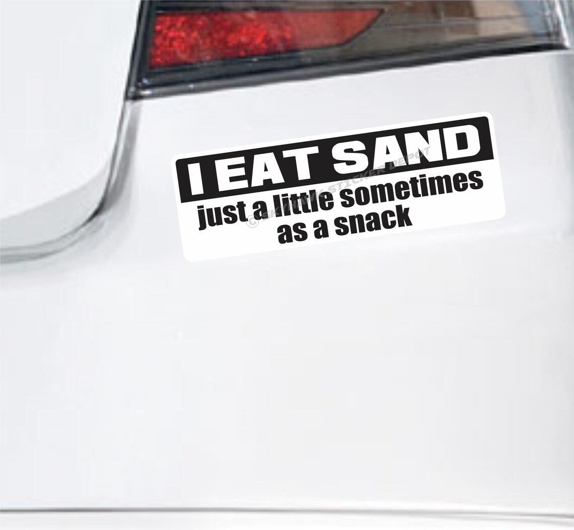 2 Pieces - I Eat Sand! Just a Little Sometimes as a Snack! Funny Meme ...