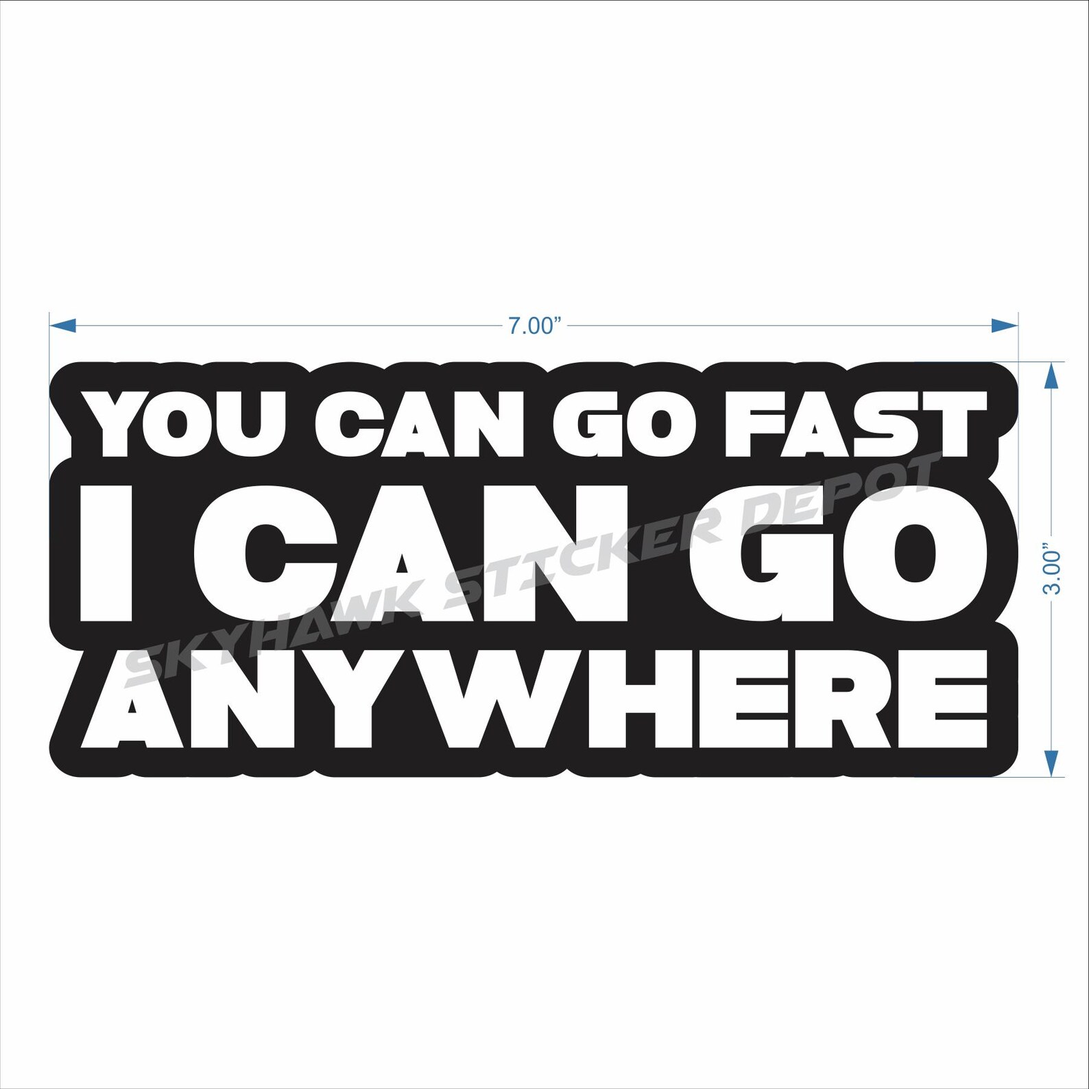 2 Pcs You Can Go Fast I Can Go Anywhere Decal – Funny off Road Vinyl ...