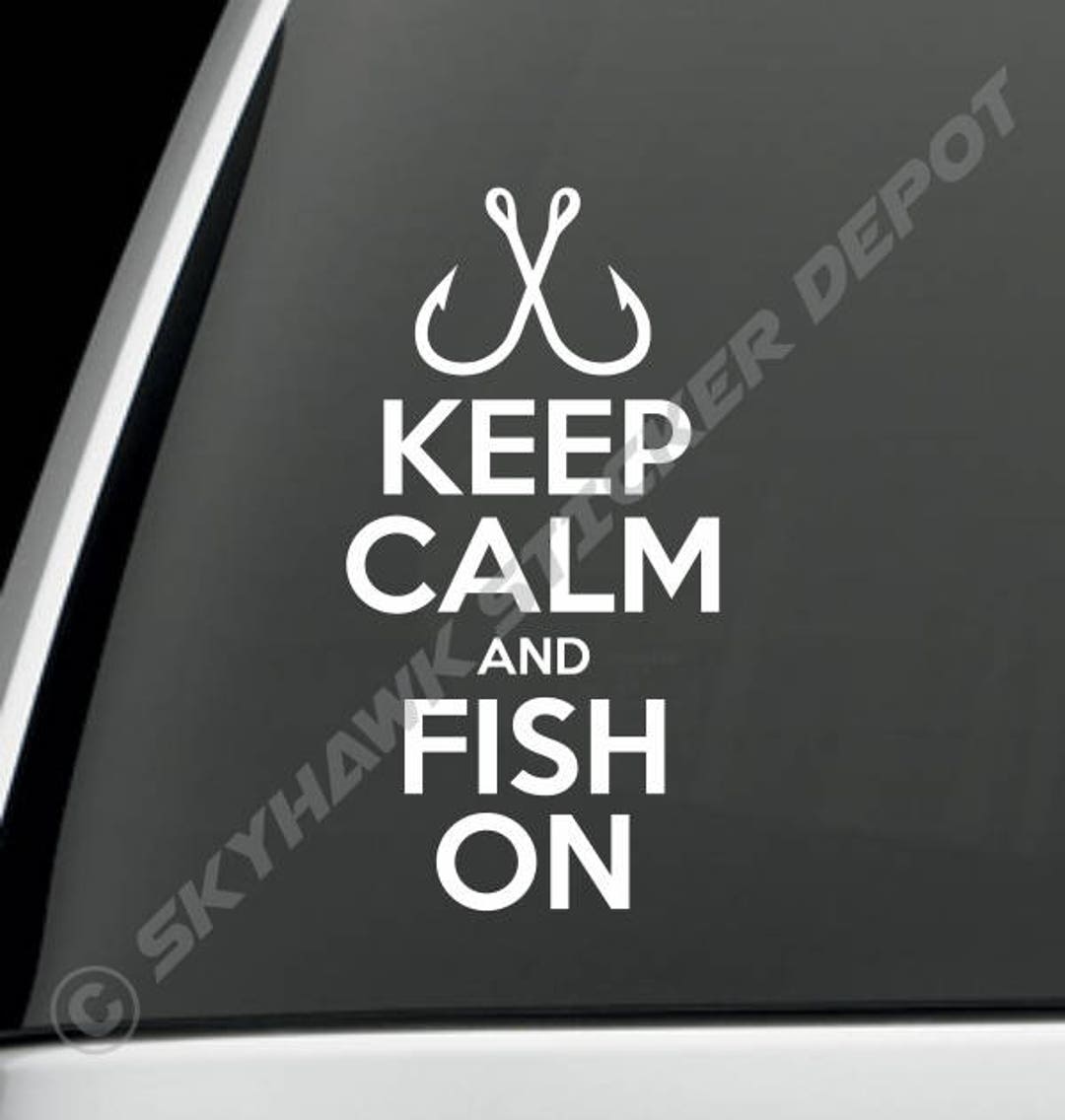 Keep Calm Fish on Funny Bumper Sticker Vinyl Decal Fishing Sticker Ice ...