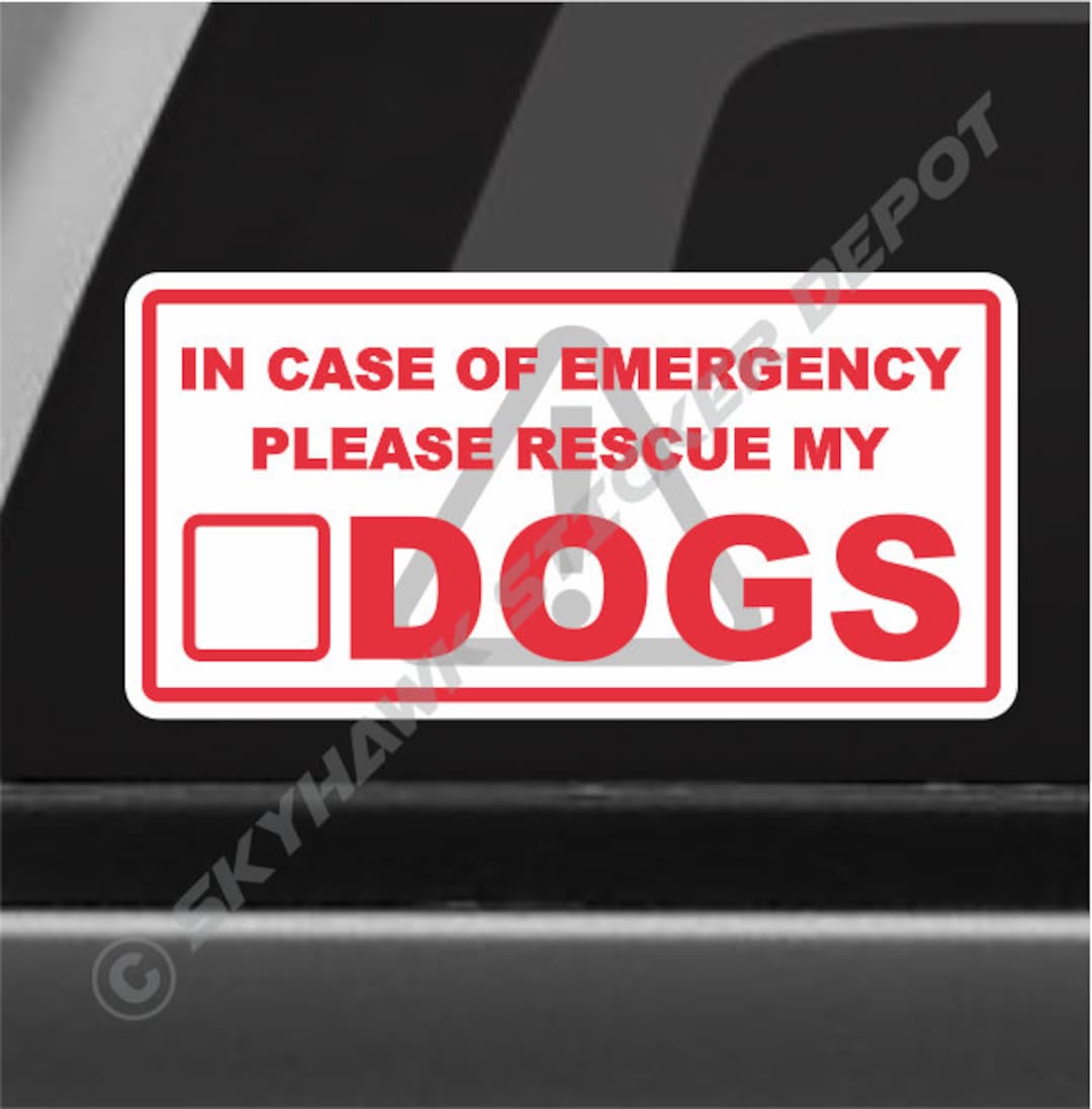 In Case of Emergency Rescue My Dogs Sticker Vinyl Decal Pet Rescue ...
