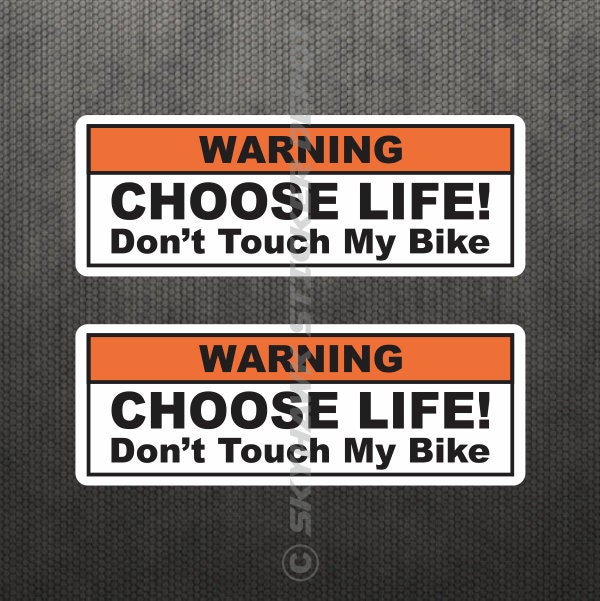 Funny Warning Sticker Set, Label Vinyl Decal - Choose Life Don't Touch ...