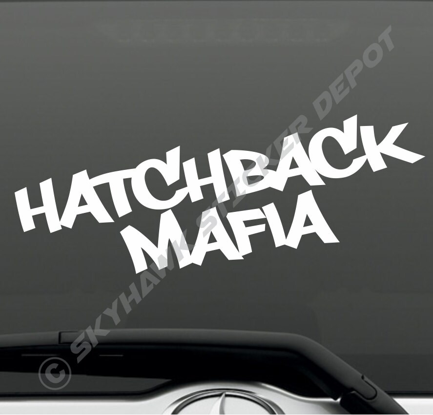 Hatchback Mafia Bumper Sticker Vinyl Decal JDM Sticker Dope - Etsy