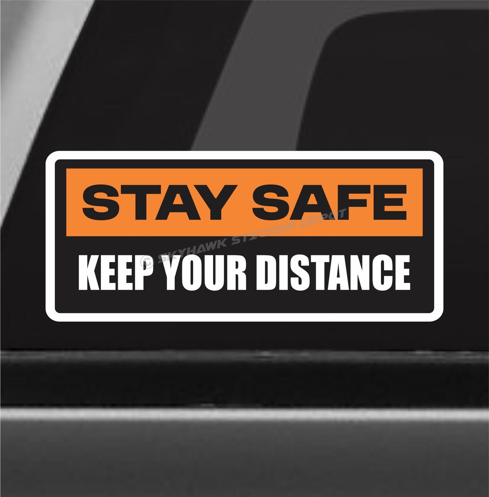 2 Pcs STAY SAFE Keep Your Distance Vinyl Decal Sticker Warning Notice ...