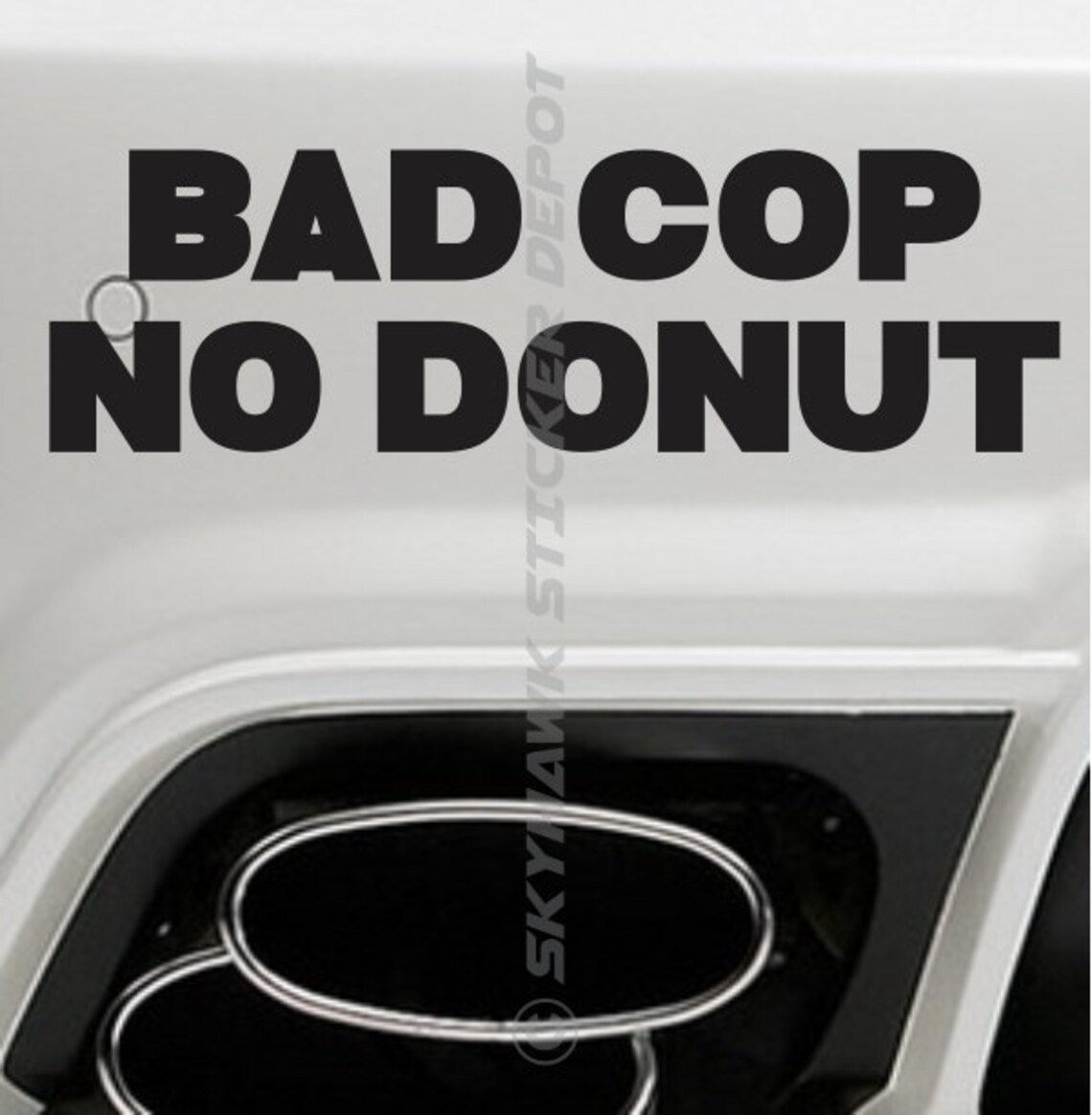 Bad Cop No Donut Funny Bumper Sticker Vinyl Decal Car Window - Etsy