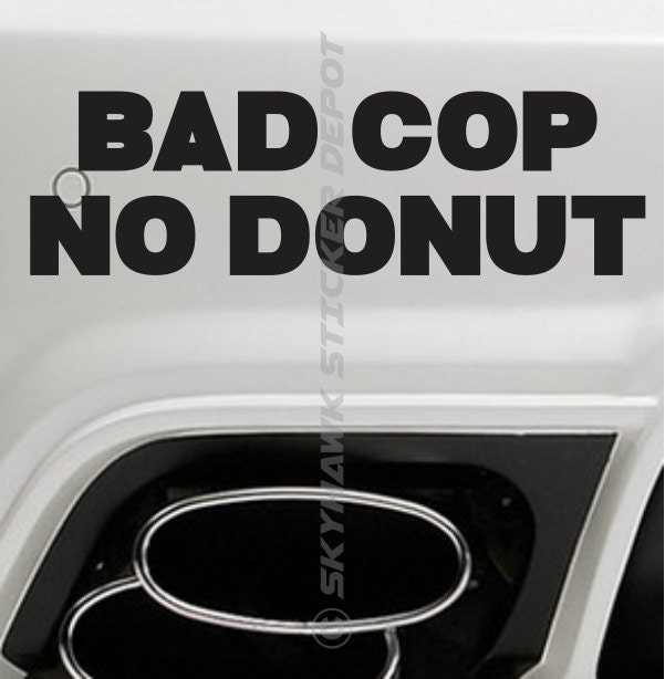 Bad Cop No Donut Funny Bumper Sticker Vinyl Decal Car Window - Etsy