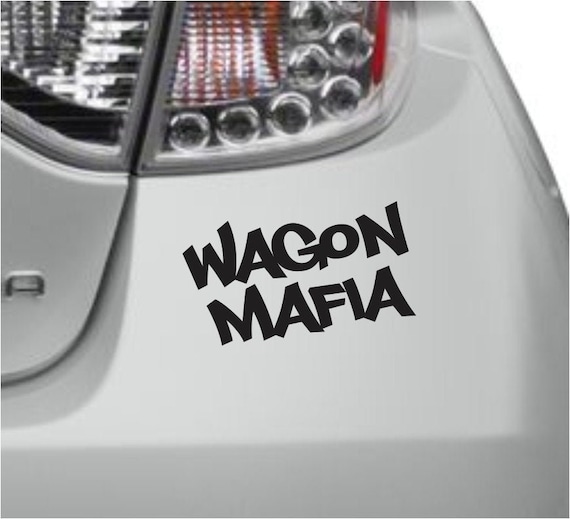 Wagon Mafia Vinyl Decal Funny Bumper Sticker Car Window Decal | Etsy