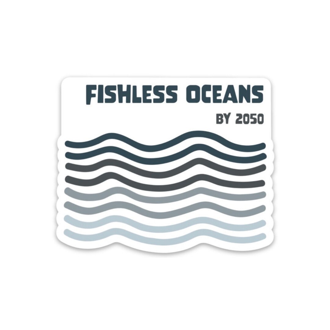 Fishless Oceans Sticker, Save the Sea Sticker, Protect the Ocean ...