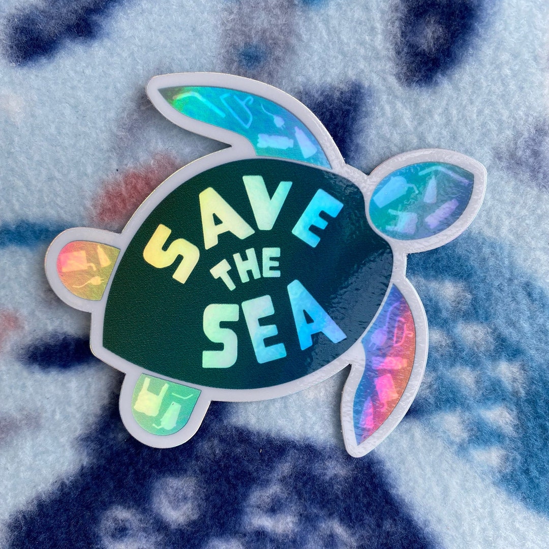 Save the Sea Sticker, Sea Turtle Sticker, Holographic Turtle Sticker ...