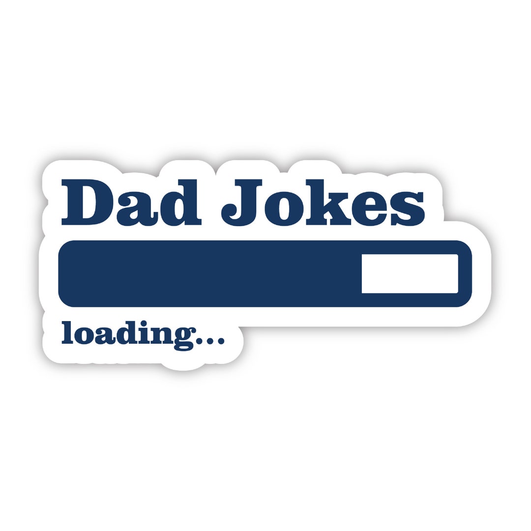 Dad Jokes Sticker, Dad Jokes Loading Sticker, Funny Fathers Day Sticker ...