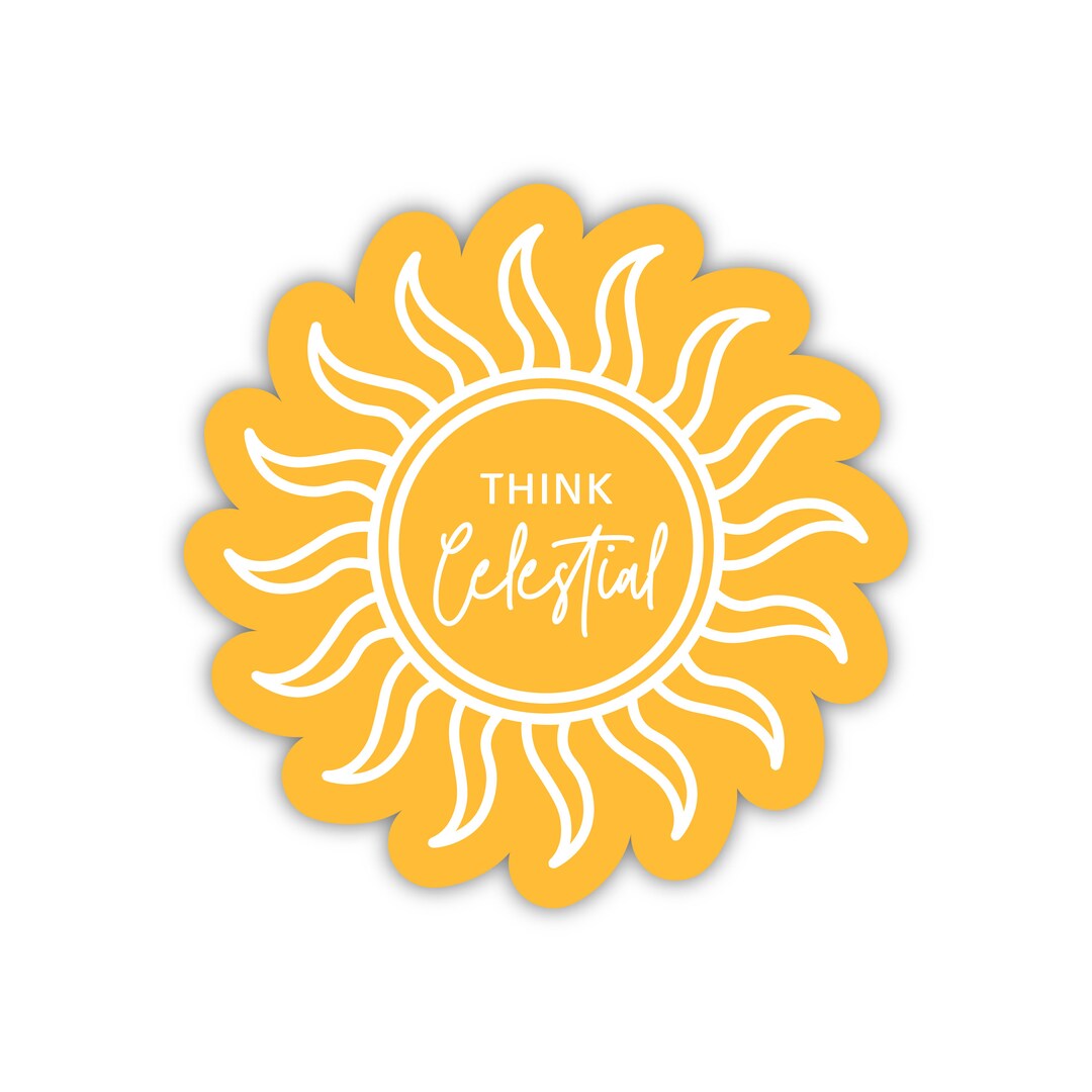 Think Celestial Sticker, Russell M Nelson Sticker, General Conference ...