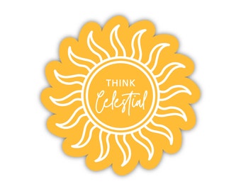 Think Celestial Sticker, Russell M Nelson Sticker, General Conference ...