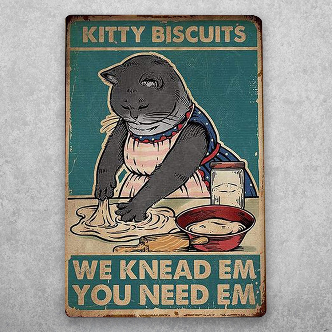 Metal Cat Sign Kitty Biscuits We Knead Em You Need Em Retro - Etsy