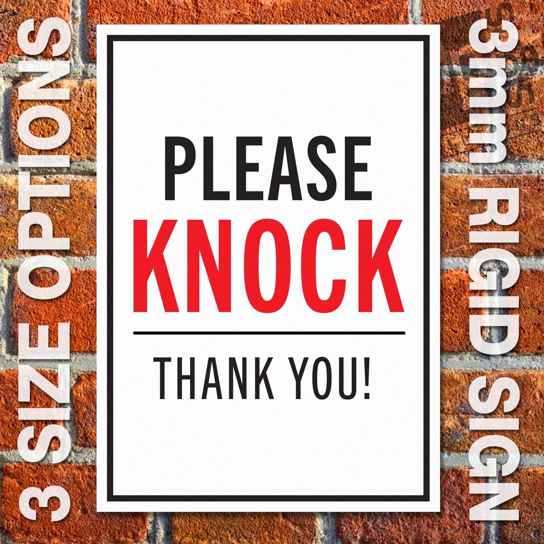 Please Knock - Thank You - Waterproof 3mm Rigid PVC Sign - 3 Size ...