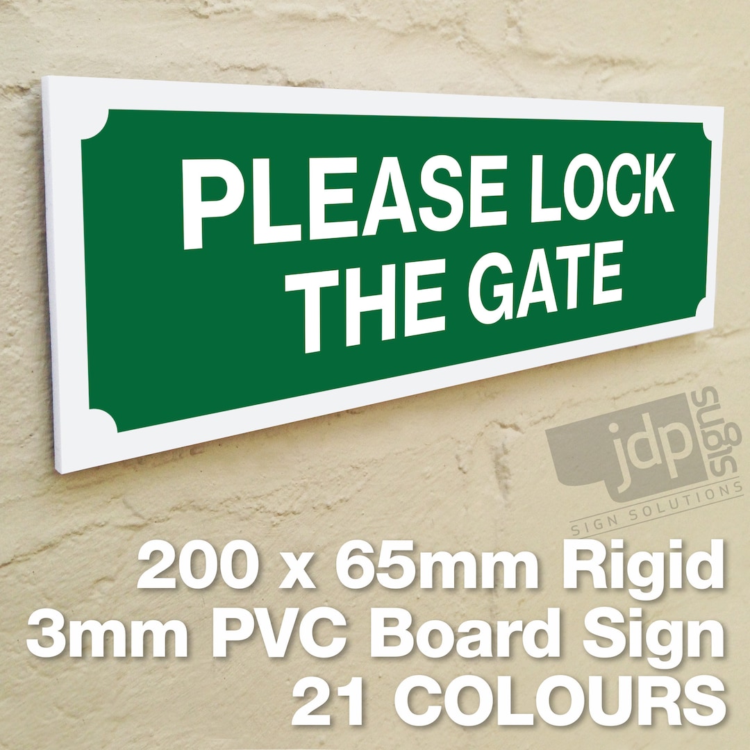 Please Lock the Gate 3mm Rigid PVC Board Sign - 21 Colours - Etsy