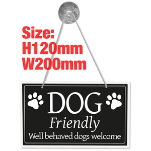 Dog Friendly - Well Behaved Dogs Are Welcome 3mm Rigid 120mm X 200mm ...