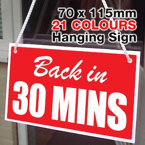 Small Back in 30 Minutes 3mm Rigid Hanging 70mm X 115mm Sign, Shop ...
