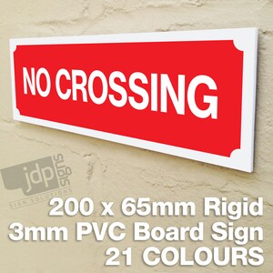 No Crossing 3mm Rigid PVC Board Sign - 21 Colours - Etsy UK