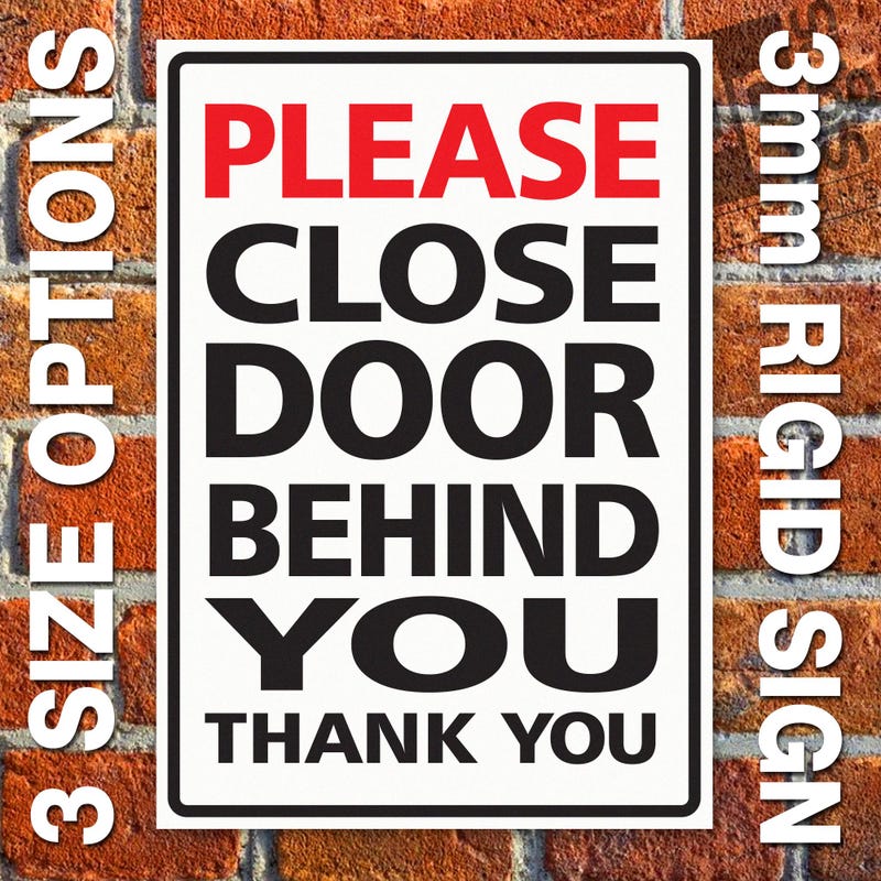 Please Close Door Behind You Sign - Etsy