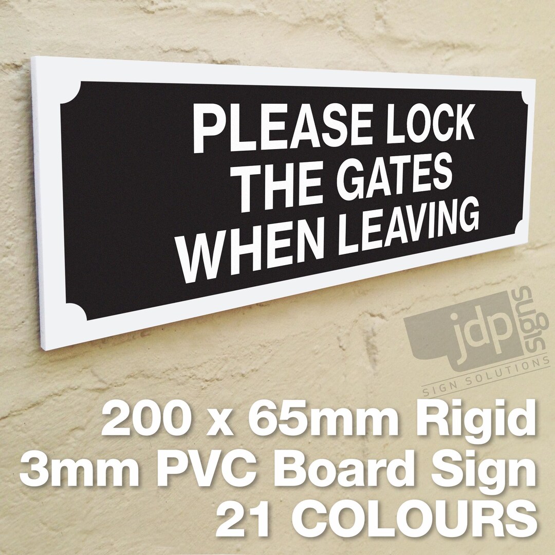 Please Lock the Gates When Leaving Warning Waterproof Sign 3mm Rigid ...