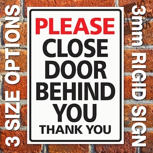 Please Close Door Behind You Sign - Etsy