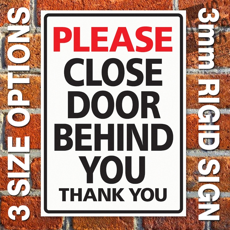 Please Close Door Behind You Sign - Etsy