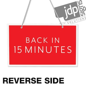 Come in We're Open - Back in 15 Minutes Double Sided 3mm Rigid Hanging ...