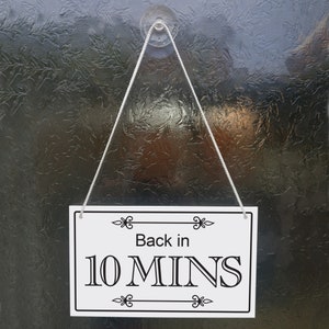Back in 10 Mins 3mm Rigid 120mm X 200mm Sign, 10 Minutes, Shop Window ...