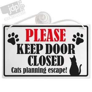 Please Keep Door Closed Cat Planning Escape 3mm Rigid Hanging Door ...