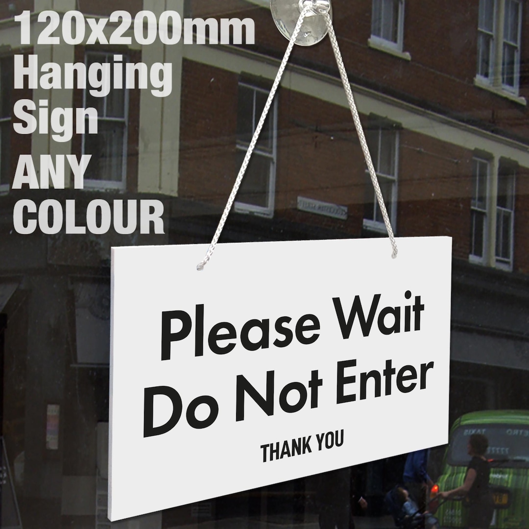 Please Wait - Do Not Enter 3mm Rigid 120mm X 200mm Sign, Shop Window ...