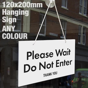 Please Wait - Do Not Enter 3mm Rigid 120mm X 200mm Sign, Shop Window ...