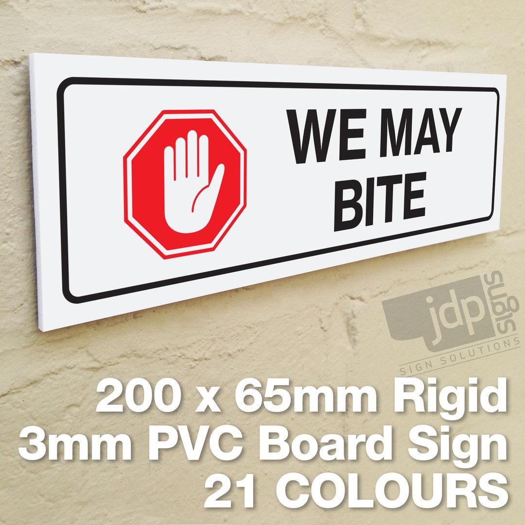 Caution We May Bite Animal Warning Sign 3mm Rigid PVC Board Sign - Etsy