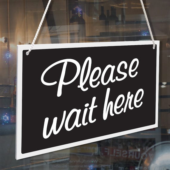 16.5cmx6.5cm Please Wait Here To Be Called Retail Shop Business Notice ...