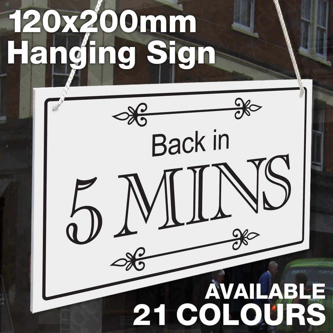 Back in 5 Mins 3mm Rigid 120mm X 200mm Sign, 5 Minutes, Shop Window ...
