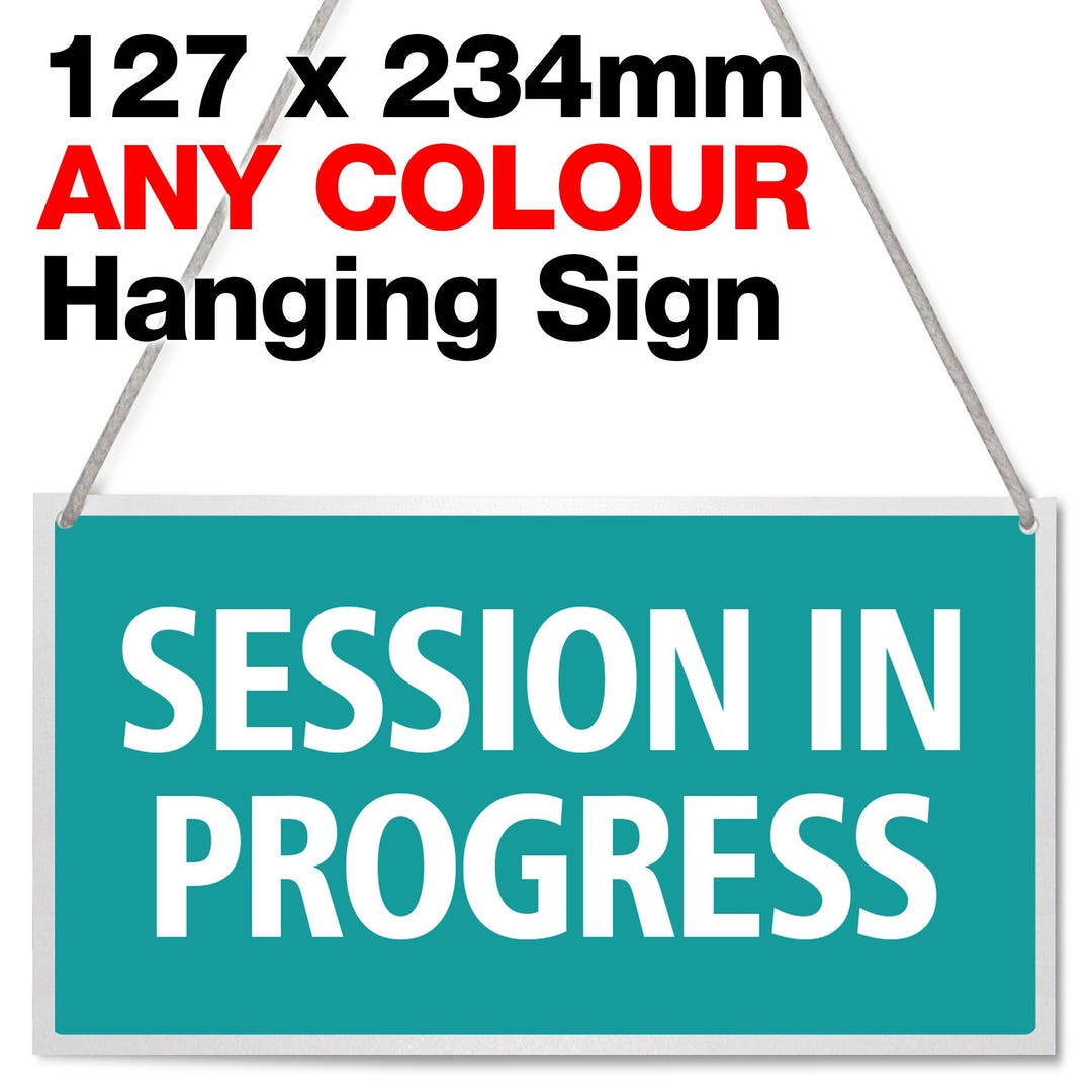 Session in Progress 3mm Rigid 127mm X 234mm Sign, Shop Window Door - 21 ...