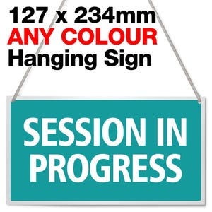 Session in Progress 3mm Rigid 127mm X 234mm Sign, Shop Window Door - 21 ...