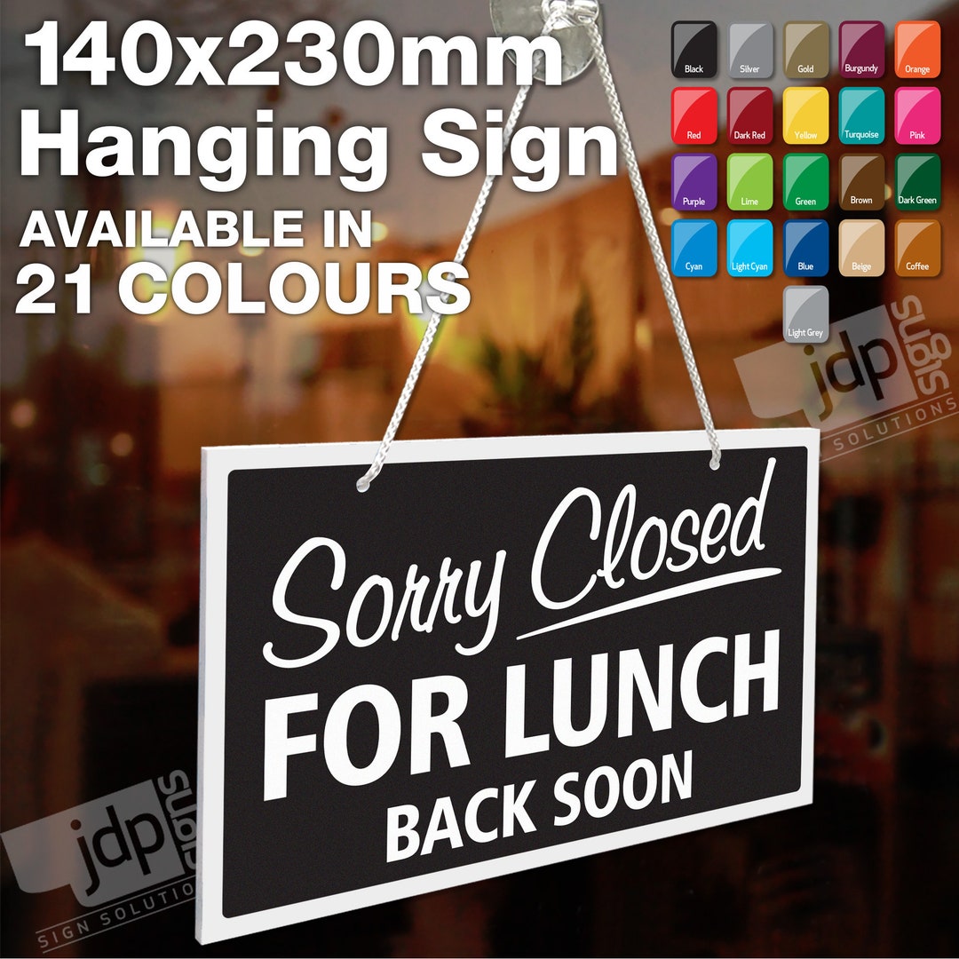 Sorry Closed for Lunch Back Soon 3mm Rigid 140mm X 230mm Sign, Shop ...