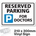 Reserved Parking for Doctors - External 3mm Rigid PVC Sign - 210x300mm ...
