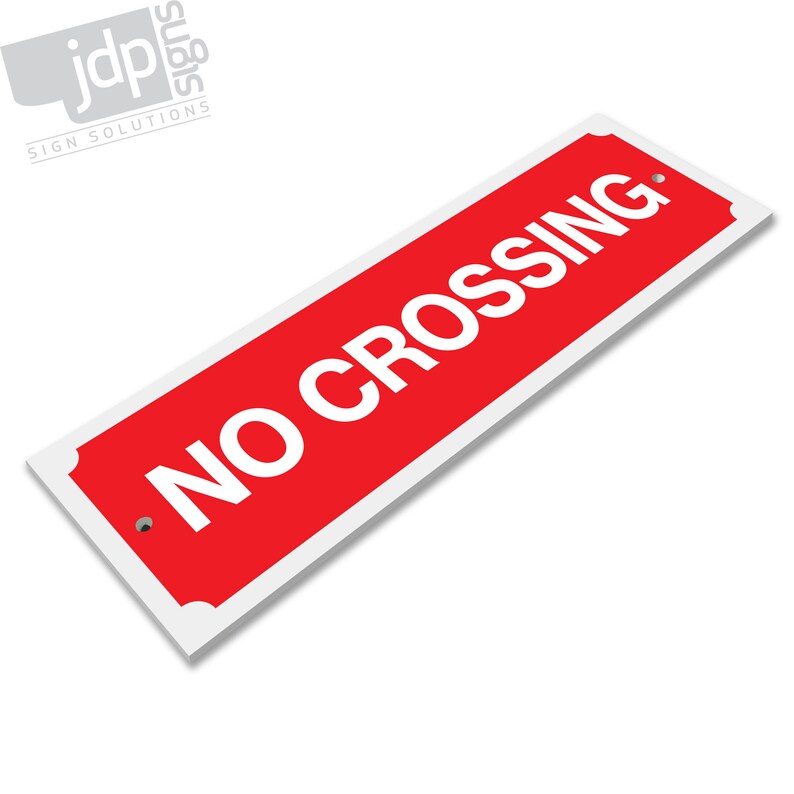 No Crossing 3mm Rigid PVC Board Sign - 21 Colours - Etsy UK