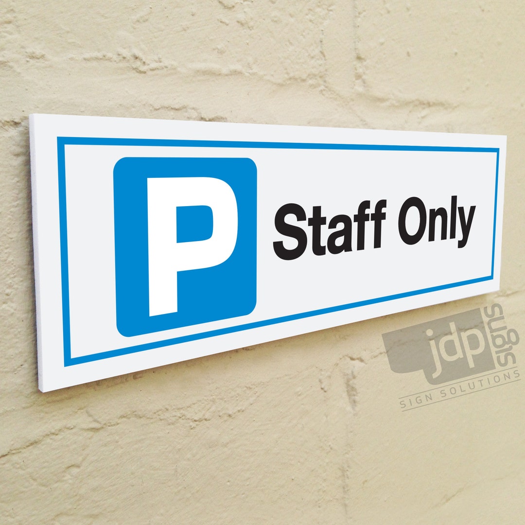 Staff Only Parking 3mm Rigid PVC Board Sign - Etsy UK