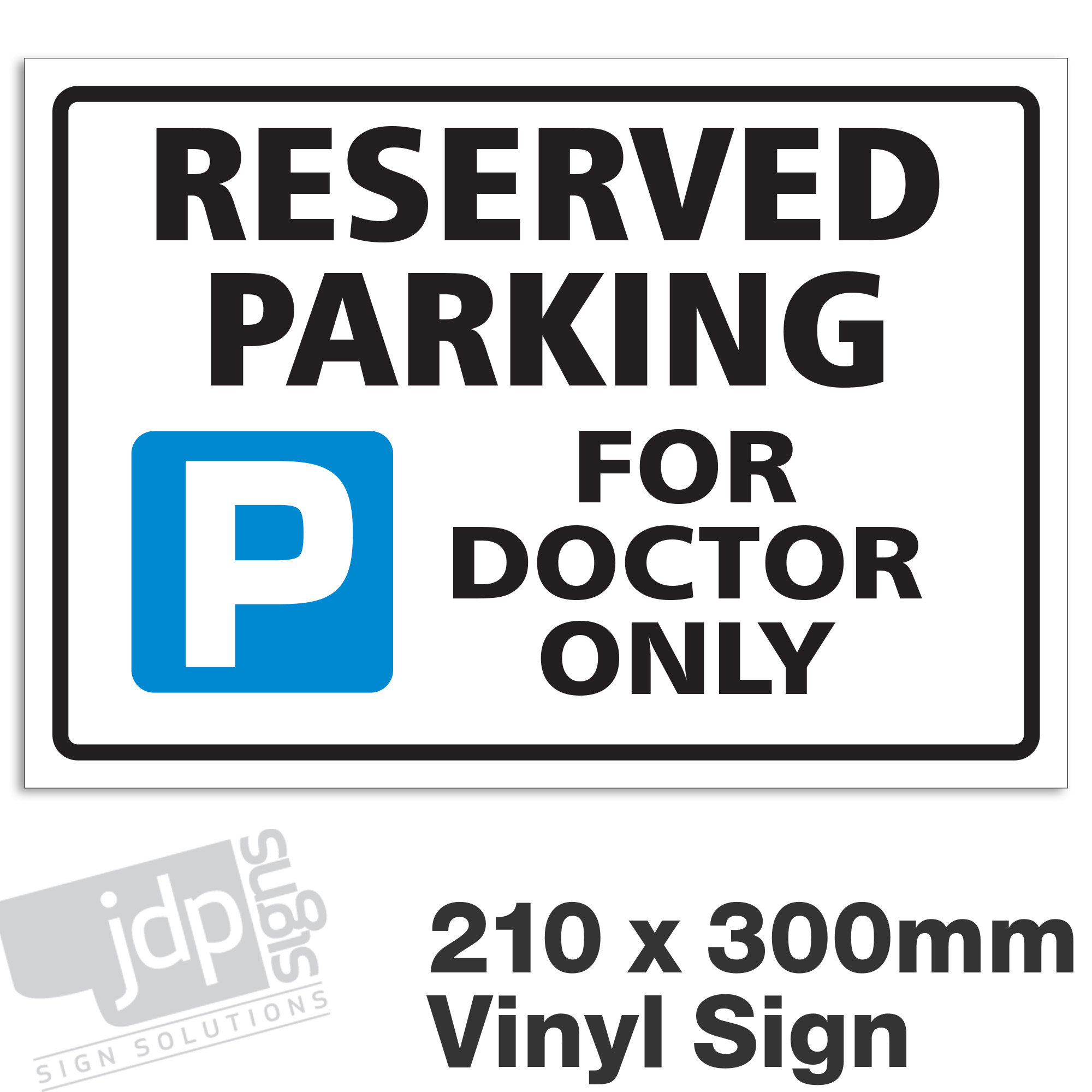 Reserved Parking for Doctor Only - External 3mm Rigid PVC Sign ...