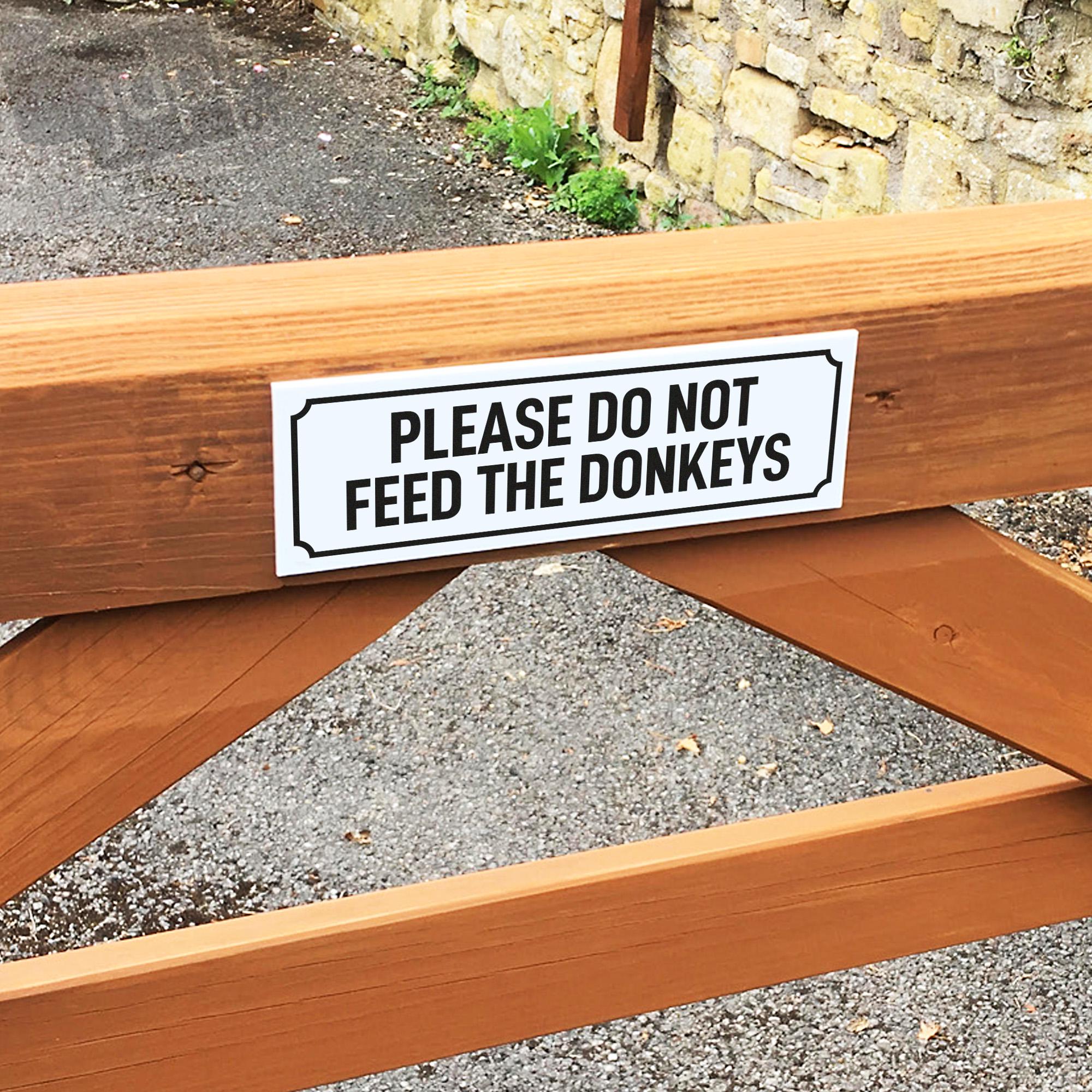 Please Do Not Feed the Donkeys Warning Sign 3mm Waterproof Rigid PVC ...